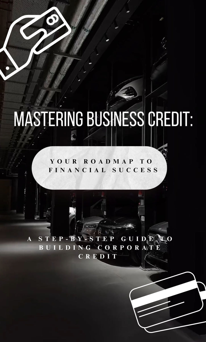 Mastering Business Credit -Your Roadmap to Financial Success – MzSpadez.com